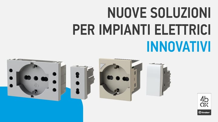 Finder e 4box: nuove soluzioni per impianti elettrici innovativi ...