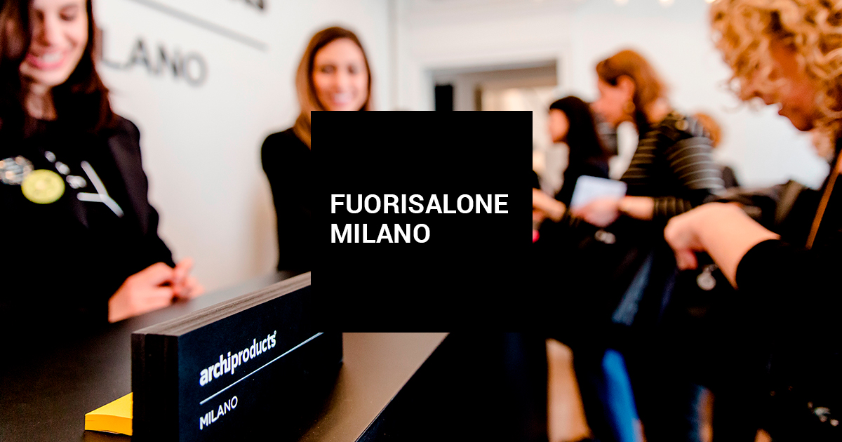 Fuorisalone | Nouveautés | Archiproducts