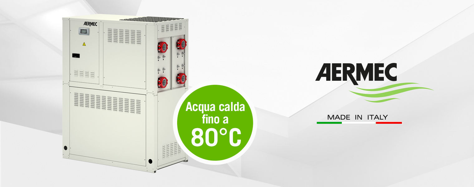 Pompe di calore Aermec acqua-acqua per la produzione di ACS ad elevate ...